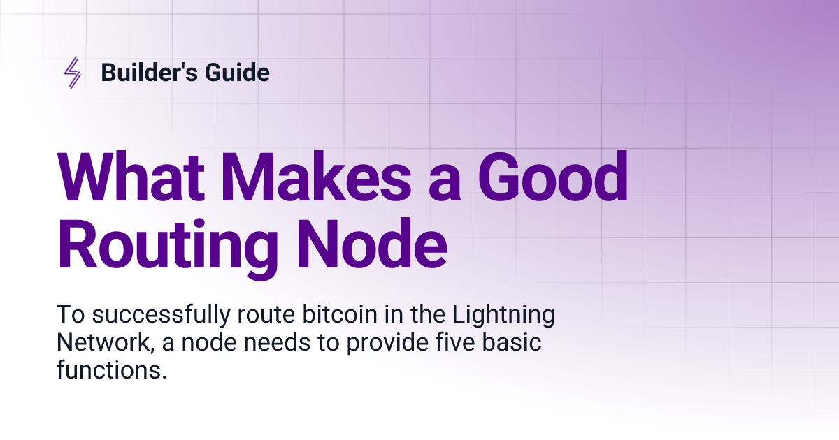 What Makes a Good Routing Node | Builder's Guide