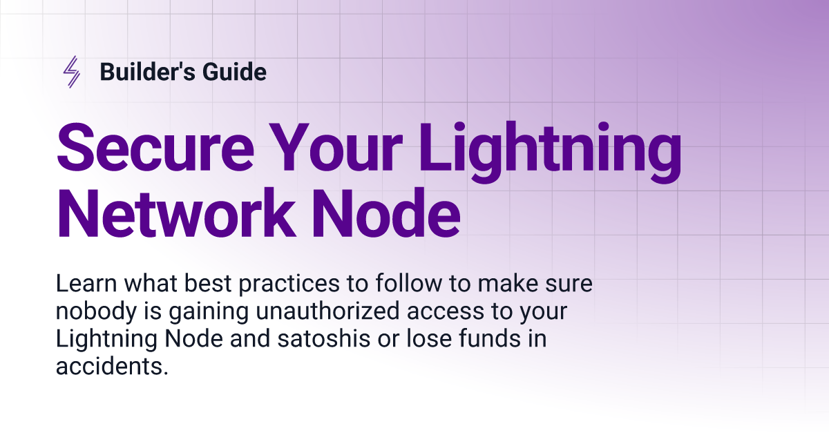 Secure Your Lightning Network Node | Builder's Guide