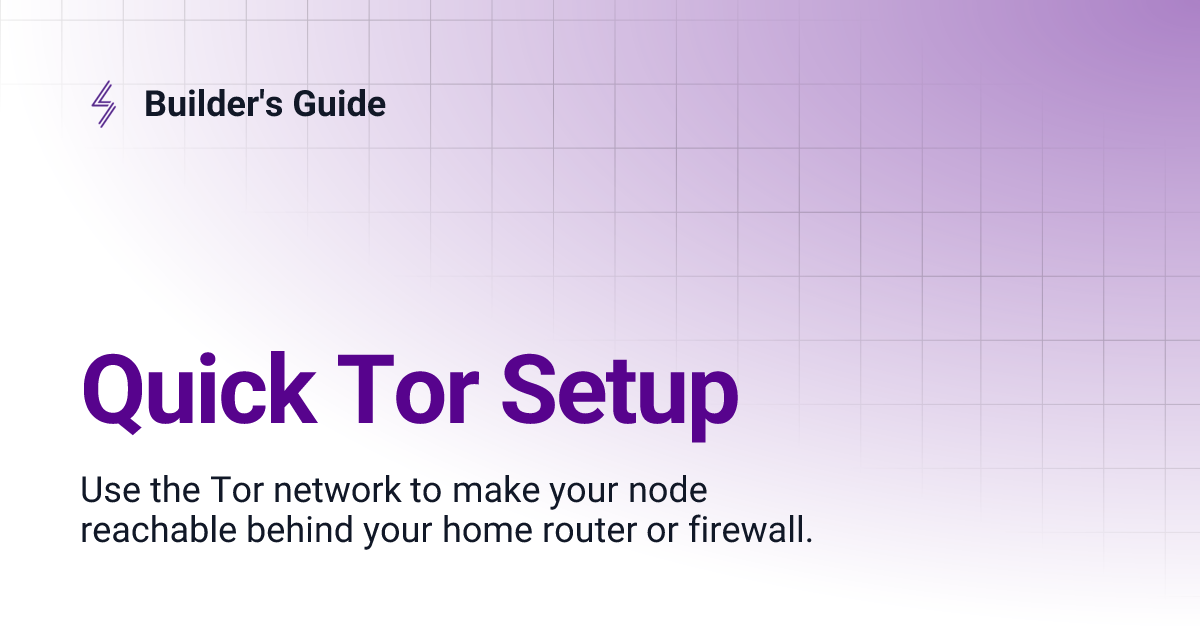 Quick Tor Setup | Builder's Guide