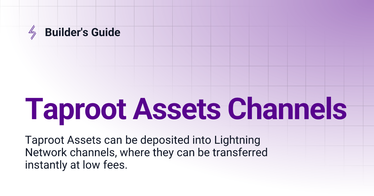 Taproot Assets Channels | Builder's Guide