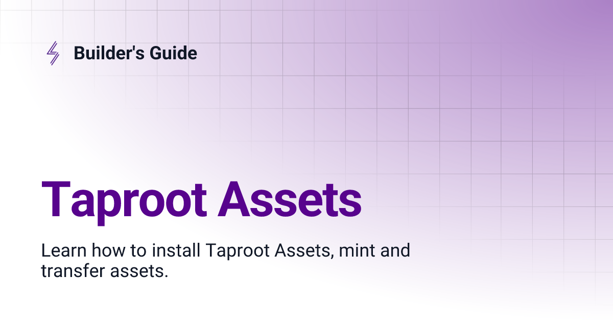 Taproot Assets | Builder's Guide