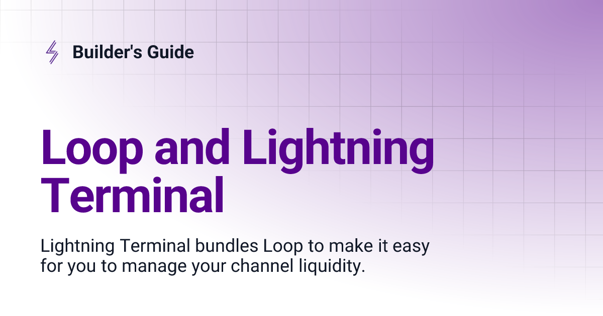 Loop and Lightning Terminal | Builder's Guide