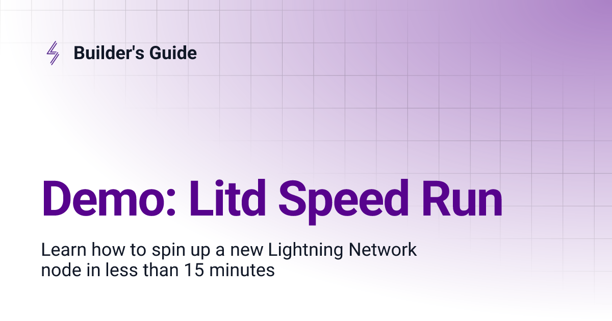 Demo: Litd Speed Run | Builder's Guide