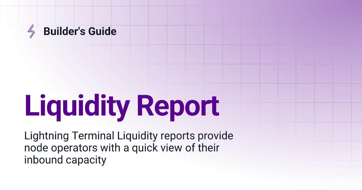 Liquidity Report | Builder's Guide